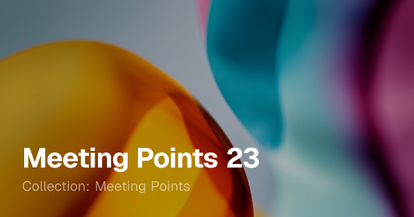 Meeting Points 23 | Meeting Points | Mirage Supply
