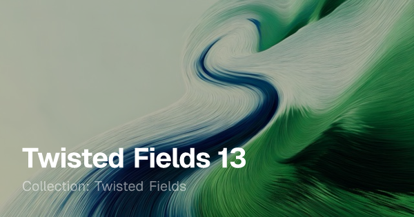 Twisted Fields 13 | Twisted Fields | Mirage Supply